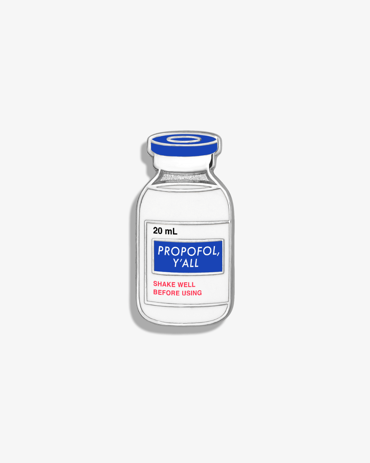 Propofol, Ya'll | Lapel Pin by V Coterie
